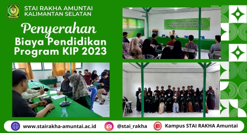 PENYERAHAN BIAYA PENDIDIKAN PROGRAM KIP 2023 - STAI RAKHA Amuntai